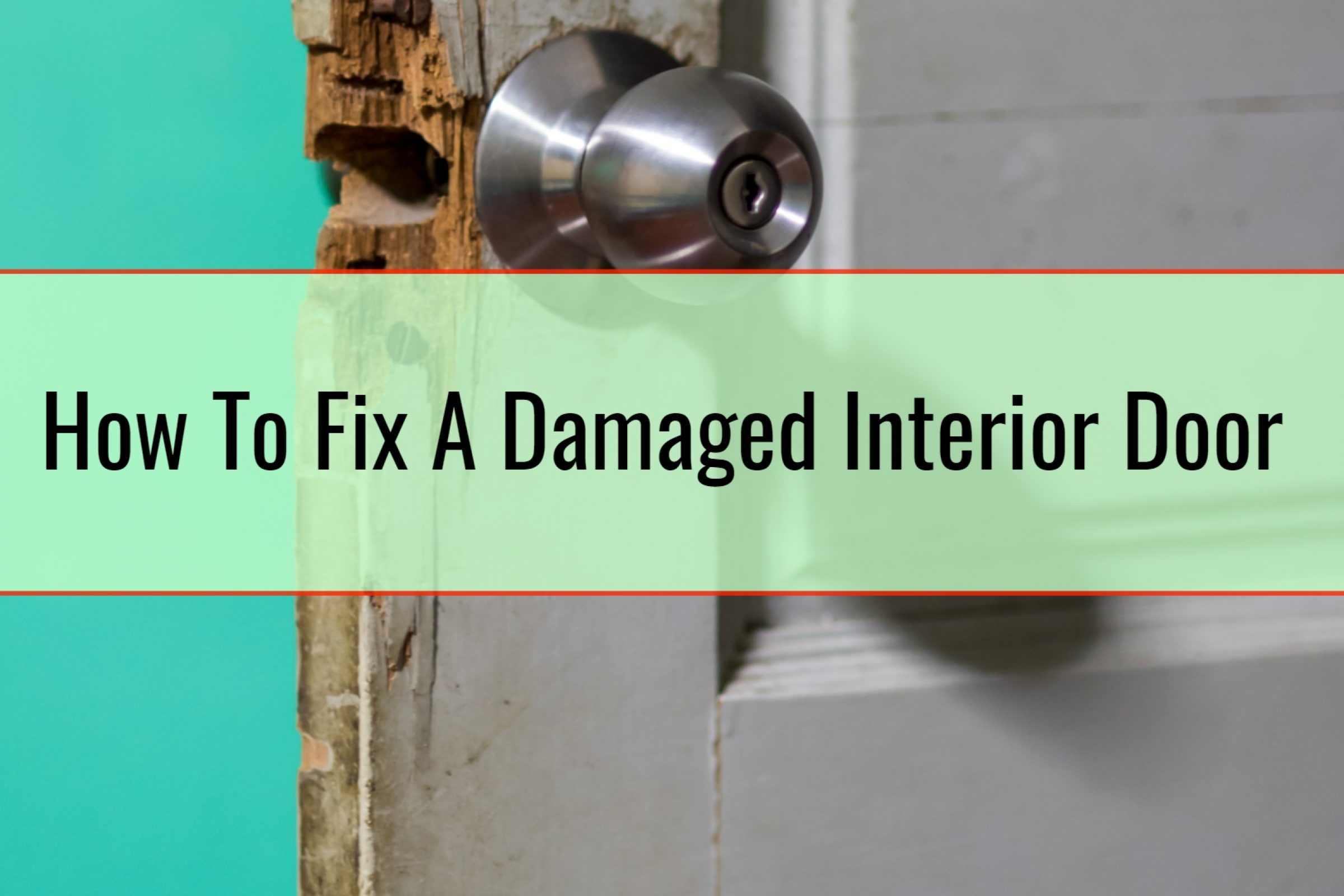 How To Fix A Damaged Interior Door • Home Tips